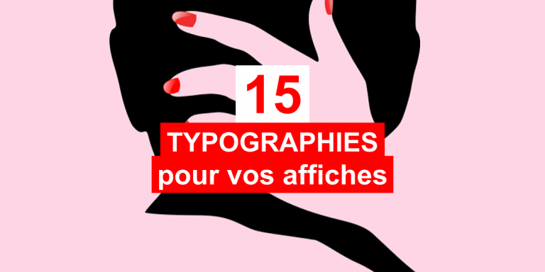 15 typographies gratuites à utiliser dans vos affiches