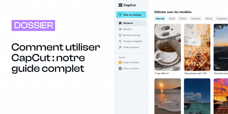 Comment utiliser CapCut : guide complet - Blog Tuto.com