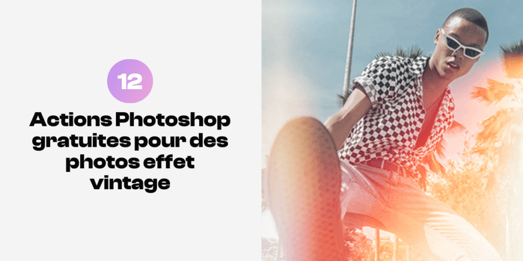 12 actions Photoshop gratuites pour des photos effet vintage - Blog ...