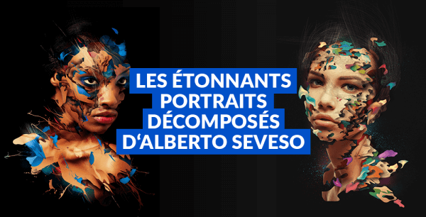 Les étonnants portraits décomposés d'Alberto Seveso - Blog Tuto.com