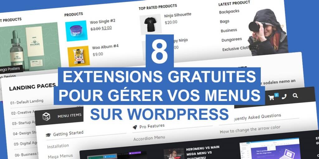 8 extensions gratuites pour gérer vos menus Wordpress - Blog Tuto.com