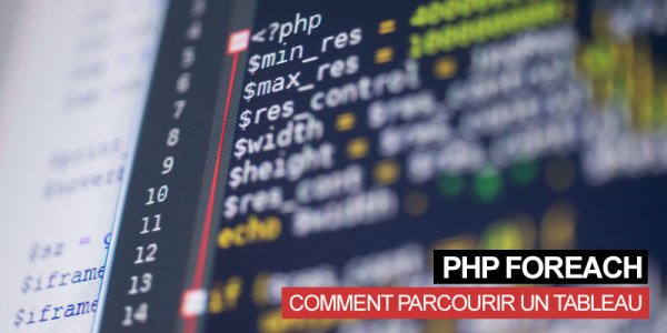 Utiliser Php foreach pour parcourir des tableaux en PHP - Blog Tuto.com
